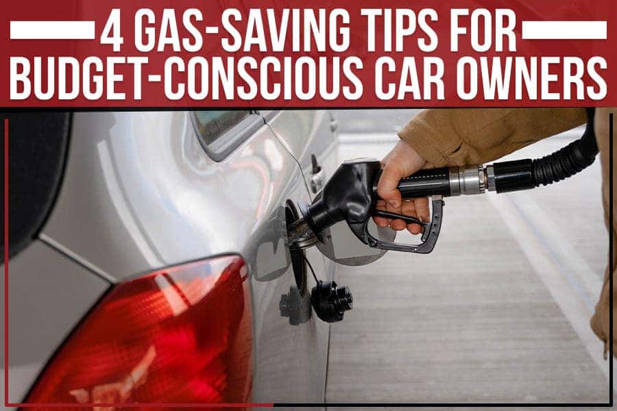 4 Gas-Saving Tips For Budget-Conscious Car Owners | Jack Hanania Buick GMC